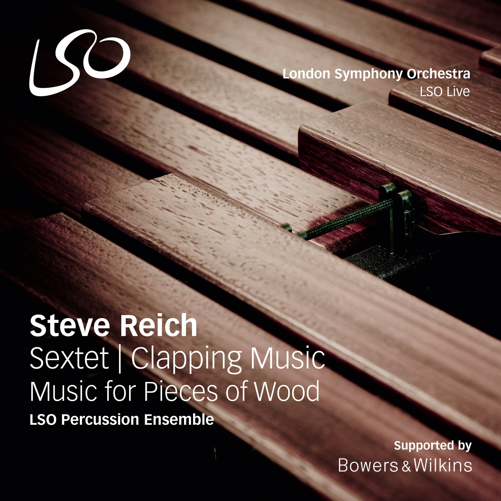 Reich: Sextet, Clapping Music, Music for Pieces of Wood – LSO Live